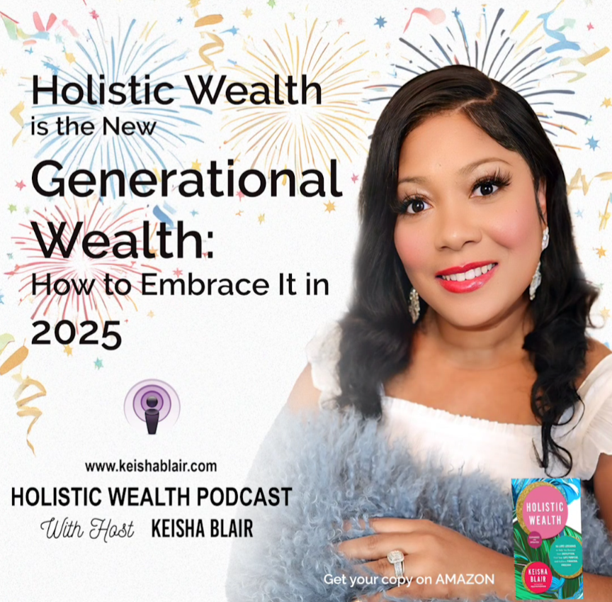 Holistic Wealth is the New Generational Wealth: How to Embrace It in ...